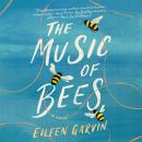 Listen Free to Music of Bees: A Novel by Eileen Garvin with a Free Trial.