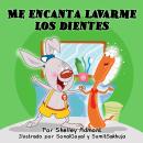 Me encanta lavarme los dientes (Spanish Only): I Love to Brush My Teeth ...