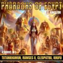 Pharaohs Of Egypt: 4 In 1: History Of Tutankhamun, Ramses II, Cleopatra ...