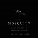 Listen Free to Mosquito: A Human History of Our Deadliest Predator by ...