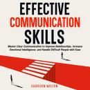 Effective Communication Skills: Master Clear Communication to Improve ...