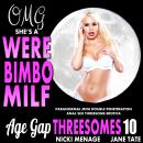 Listen Free to OMG, She’s A Were-Bimbo MILF! : Age Gap Threesomes 10 ...