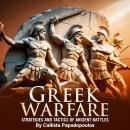 Greek Warfare: Strategies and Tactics of Ancient Battles by Callista ...