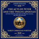 Listen Free to Acts of Peter and the Twelve Apostles: Early Christian ...