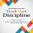 Toddler Discipline: The Ultimate Guide to Happy and Successful ...
