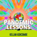 Pandemic Lessons: Surviving History's Greatest Health Crisis ...