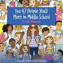 Listen Free to 47 People You’ll Meet in Middle School by Kristin ...