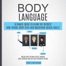 Body Language: Ultimate Guide To Learn The Secrets Non-verbal Body Cues ...