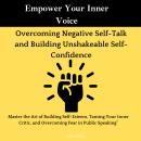 Empower Your Inner Voice ,Overcoming Negative Self-Talk and Building ...