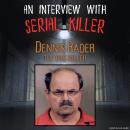 Listen Free to An Interview with Serial Killer Dennis Rader, the BTK ...