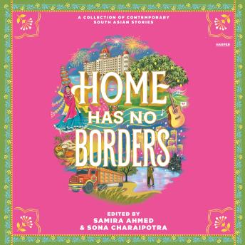 Listen Free to Home Has No Borders by Samira Ahmed, Sona Charaipotra ...
