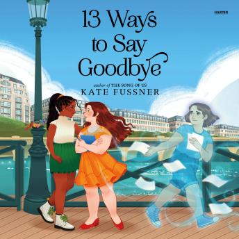 Listen Free to 13 Ways to Say Goodbye by Kate Fussner with a Free Trial.