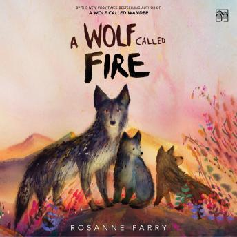 Listen Free to Wolf Called Fire: A Voice of the Wilderness Novel by ...