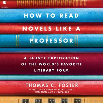 Listen Free to How to Read Novels Like a Professor: A Jaunty ...