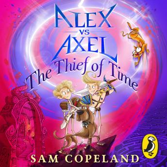 Listen Free to Alex vs Axel: The Thief of Time by Sam Copeland with a ...