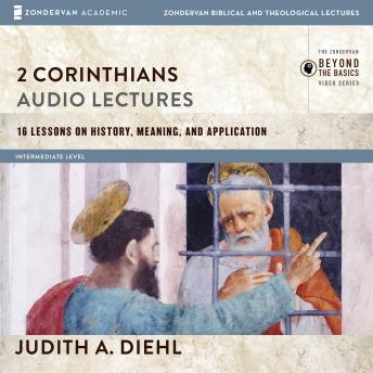 Listen Free to 2 Corinthians: Audio Lectures: 16 Lessons on History, Meaning, and Application by ...