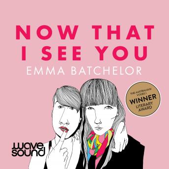 Listen Free to Now That I See You by Emma Batchelor with a Free Trial.