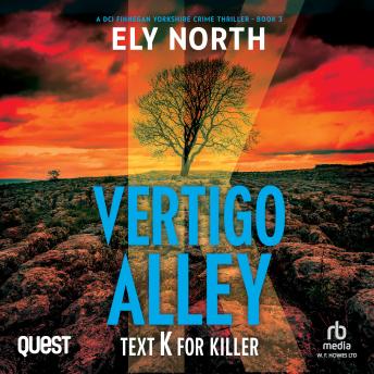 Listen Free to Vertigo Alley: Text K For Killer: A DCI Finnegan Yorkshire Crime Thriller - Book ...