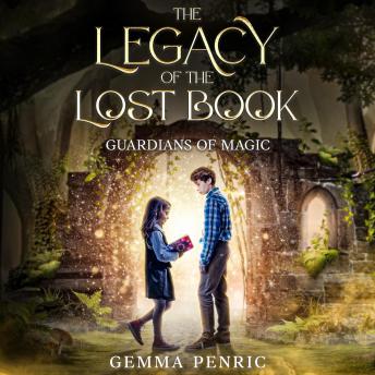 Legacy of the Lost Book: Guardians of Magic by Gemma Penric