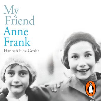 Listen Free to My Friend Anne Frank: The Inspiring and Heartbreaking ...