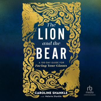 Listen Free to Lion and the Bear: A 100-Day Guide for Facing Your ...