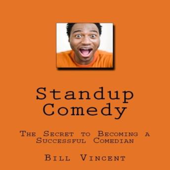Listen Free to Standup Comedy: The Secret to Becoming a Successful ...