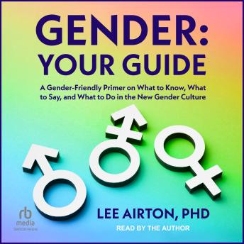 Listen Free to Gender: Your Guide: A Gender-Friendly Primer on What to ...