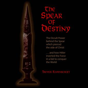 Listen Free to Spear of Destiny: The Occult Power Behind the Spear ...