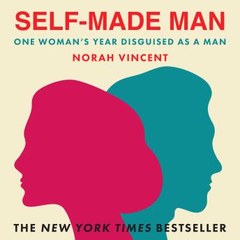 Listen Free to Self-Made Man: One Woman's Year Disguised as a Man by ...