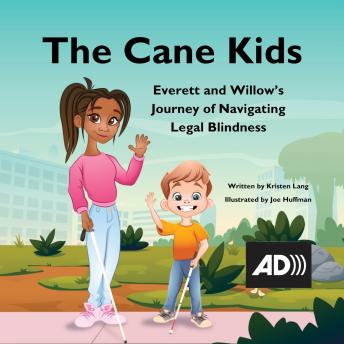 Listen Free to Cane Kids: Everett and Willow's Journey in Navigating ...