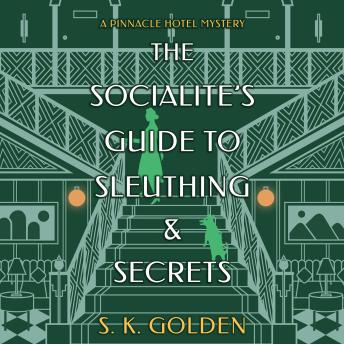 Listen Free to Socialite's Guide to Sleuthing and Secrets by S. K ...