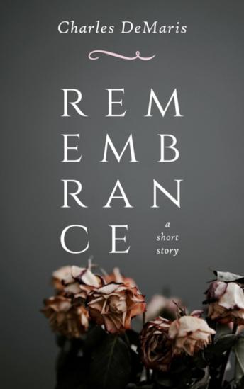 Remembrance by Charles Demaris