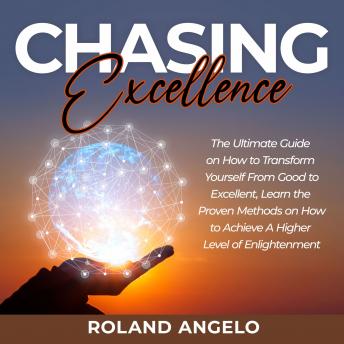 Listen Free to Chasing Excellence: The Ultimate Guide on How to ...