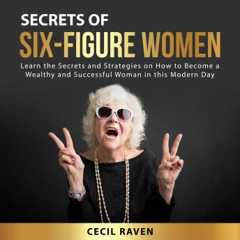 Listen Free to Secrets of Six-Figure Women: Learn the Secrets and ...