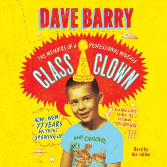 Listen Free to Class Clown: The Memoirs of a Professional Wiseass: How ...