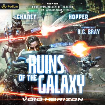 Listen Free to Void Horizon: Ruins of the Galaxy, Book 4 by J.N. Chaney, Christopher Hopper with ...