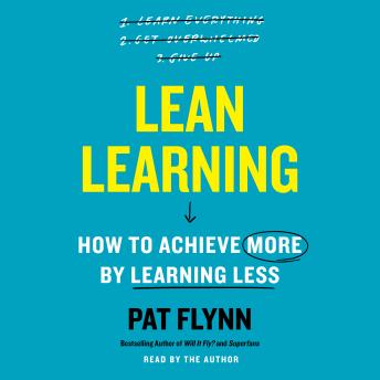 Listen Free to Lean Learning: How to Achieve More by Learning Less by ...