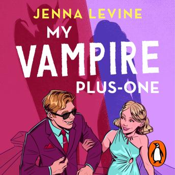 Listen Free to My Vampire Plus-One by Jenna Levine with a Free Trial.