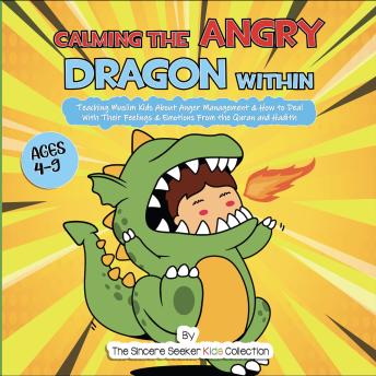 Listen Free to Calming the Angry Dragon Within: Teaching Muslim Kids ...