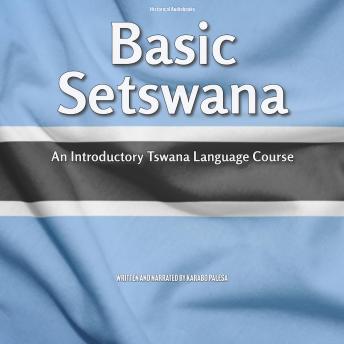 Basic Setswana: An Introductory Tswana Language Course by Karabo Palesa