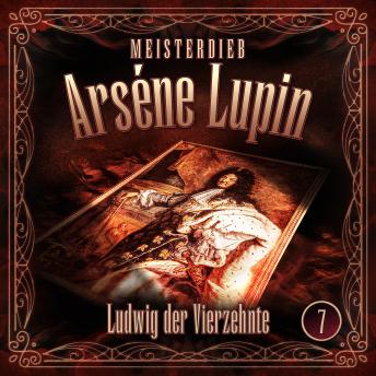 Listen Free to Meisterdieb Arsène Lupin - Folge 7: Ludwig der ...