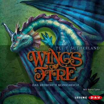 Listen Free to Wings of Fire, Teil 3: Das bedrohte Königreich by Tui T ...