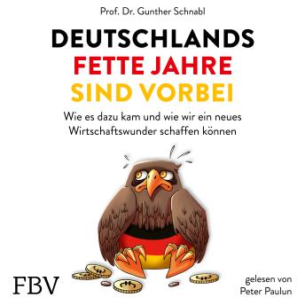 Listen Free to Deutschlands fette Jahre sind vorbei: Wie es dazu kam ...