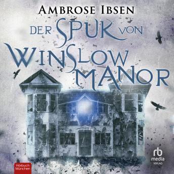 Listen Free to Der Spuk von Winslow Manor by Ambrose Ibsen with a Free ...