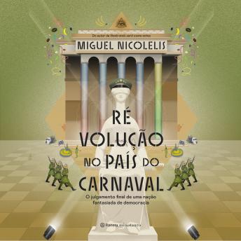 Listen Free to Ré Volução no país do Carnaval: O julgamento final de ...