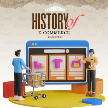 History of E-commerce by Blake Carson