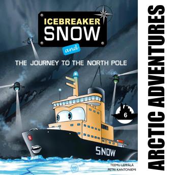 Icebreaker Snow and the Journey to the North Pole: More adventures ...