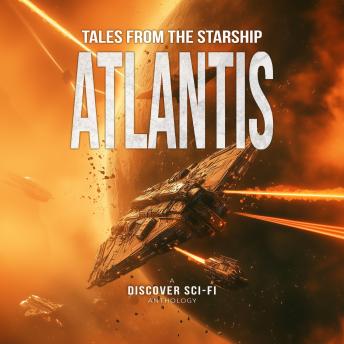 Listen Free to Tales from the Starship Atlantis: A Collection of ...