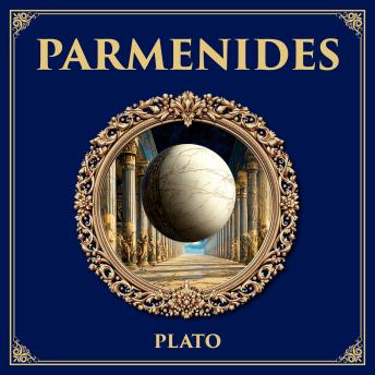 Listen Free to Parmenides: A Complex Exploration of Being, Unity, and ...