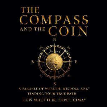 Listen Free to Compass and The Coin: A Parable of Wealth, Wisdom and ...